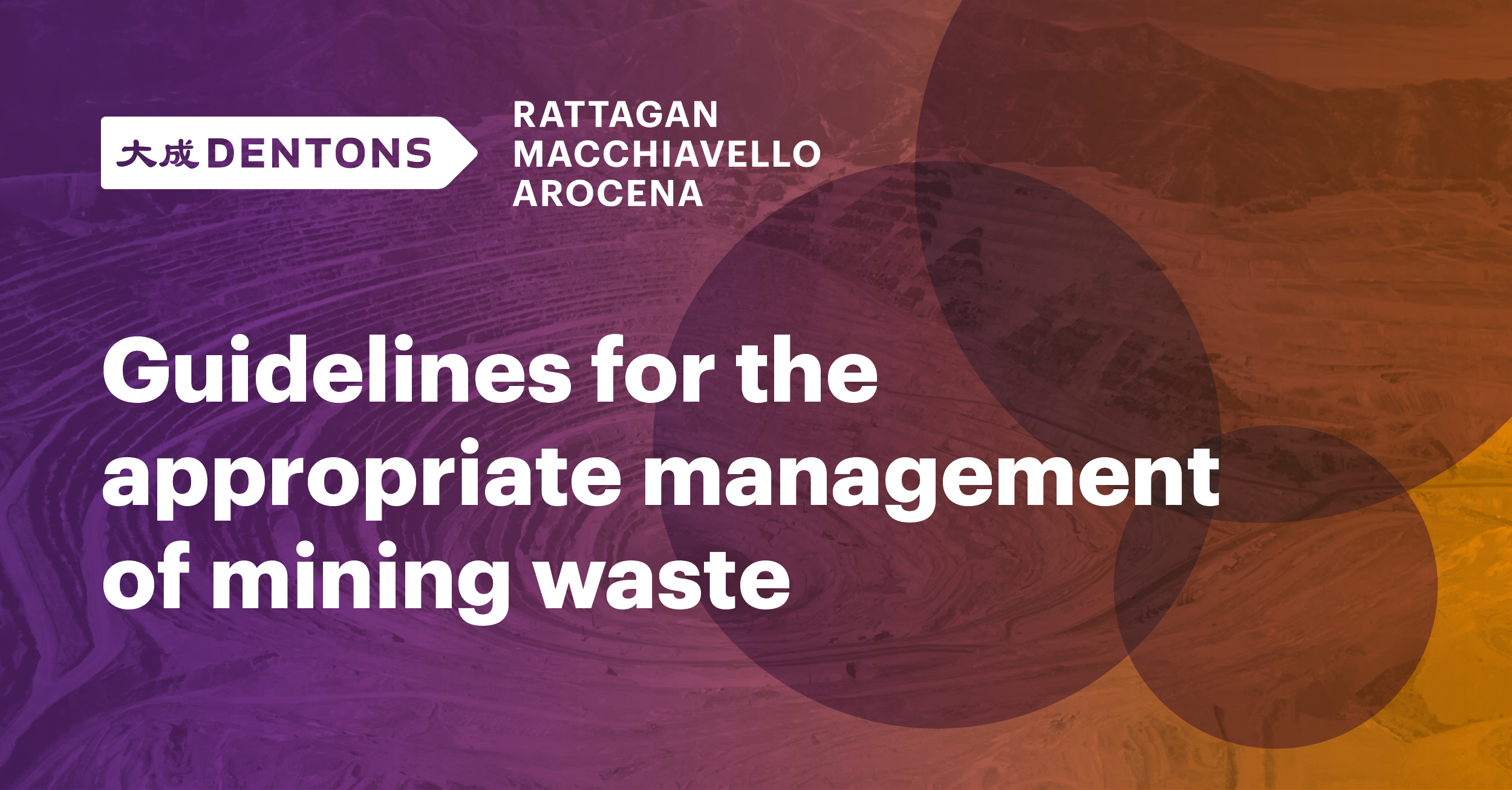 Dentons - Guidelines for the Appropriate Management of Mining Waste