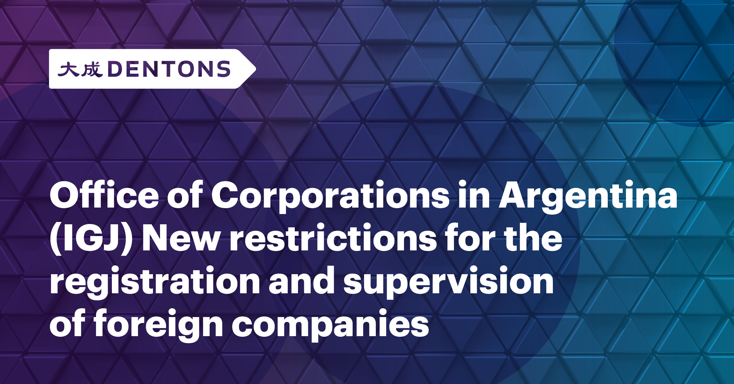 Dentons - “The Office of Corporations (Inspección General de Justicia ...