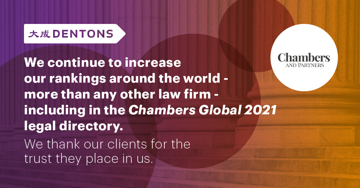Dentons - Dentons continues to increase its rankings in Chambers Global ...