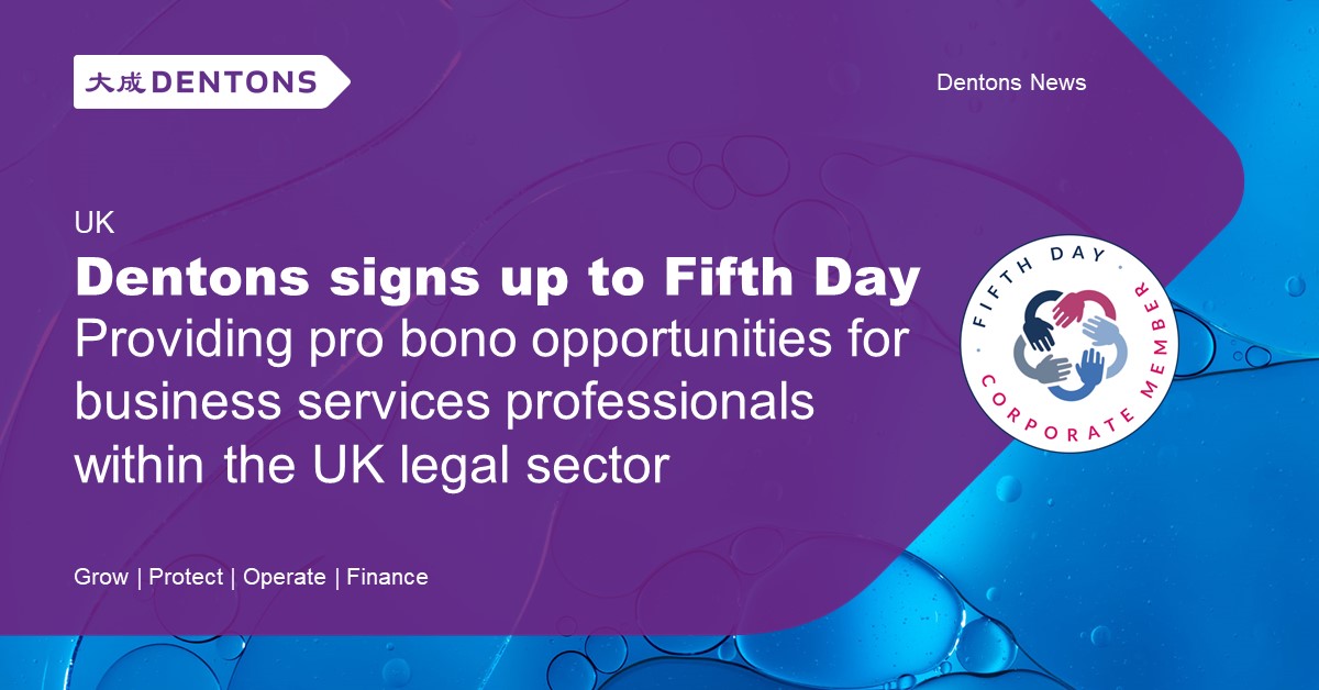 Dentons - Dentons signs up to Fifth Day, to provide pro bono ...