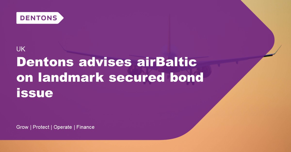 Dentons - Dentons advises airBaltic on landmark secured bond issue